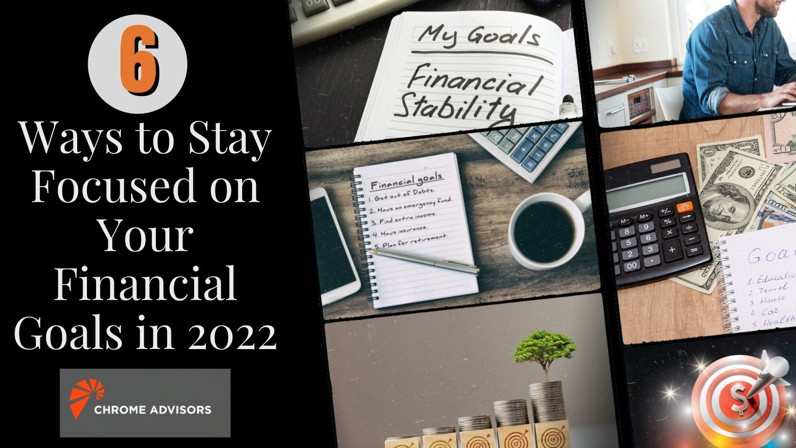 6 Ways to Stay Focused on Your Financial Goals in 2022